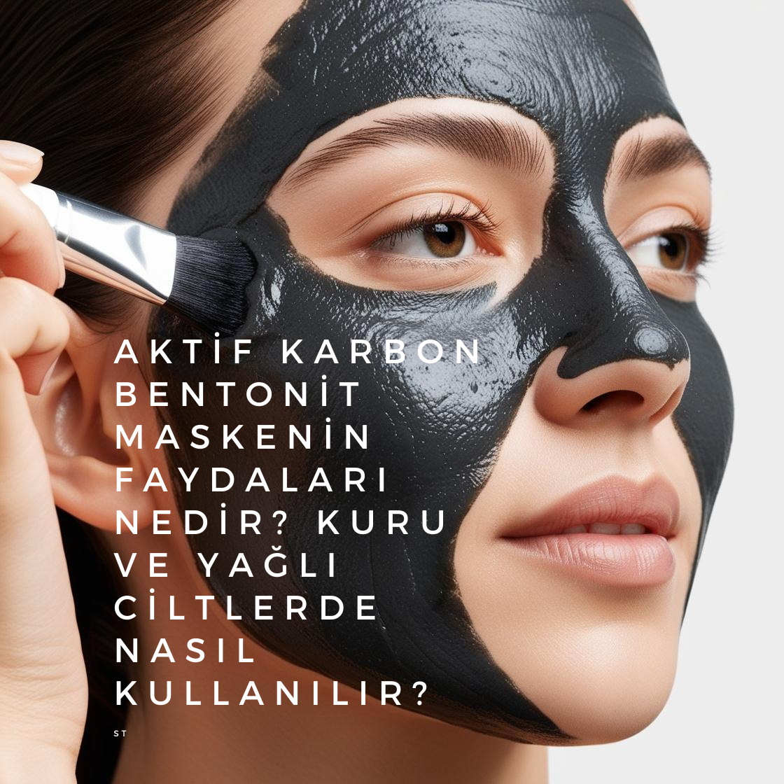 Aktif Karbon Bentonit Maskenin Faydaları Nedir? Kuru ve Yağlı Ciltlerd ...